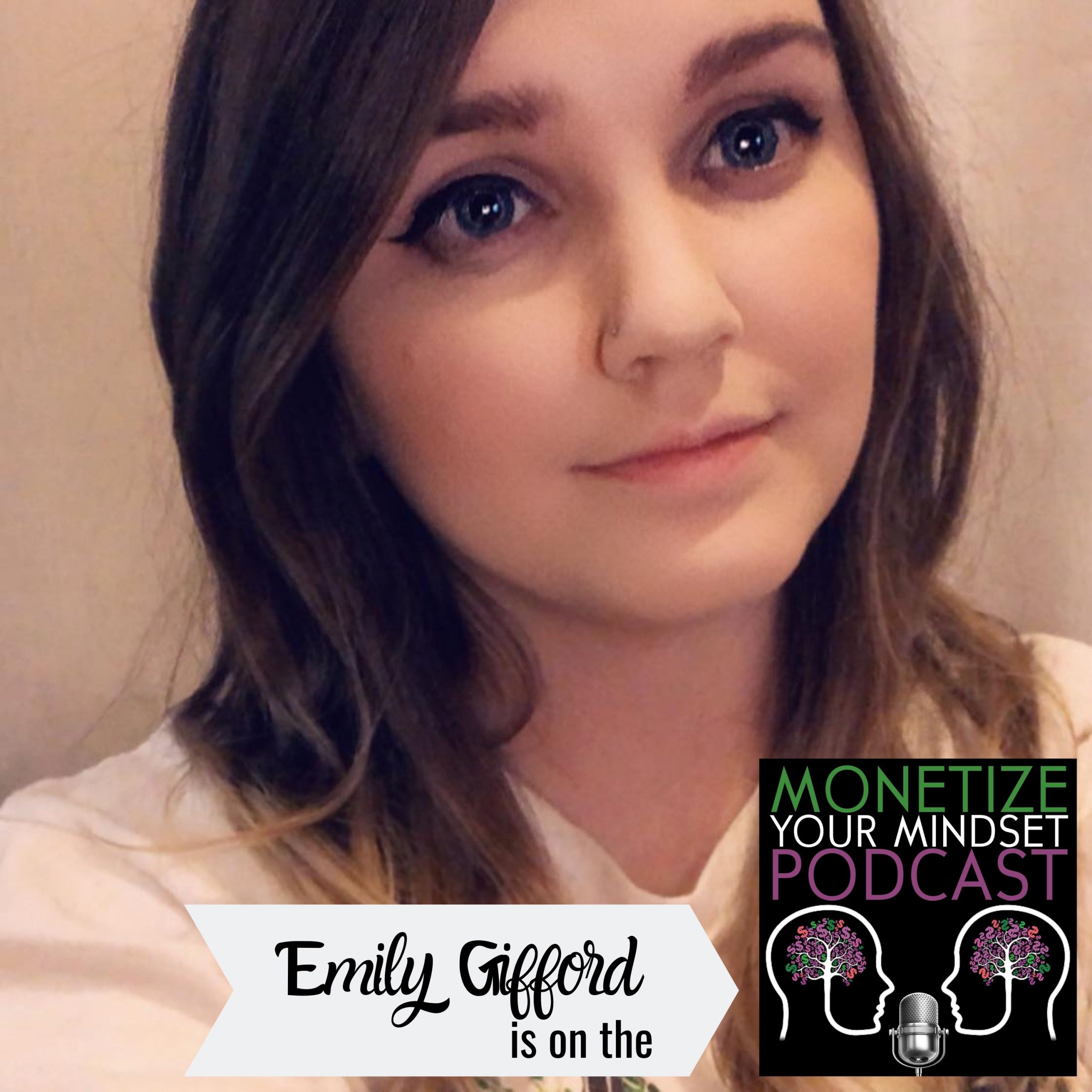 MYM #70 Emily Gifford ~ Starting Her Entrepreneur Journey - Embracing ...